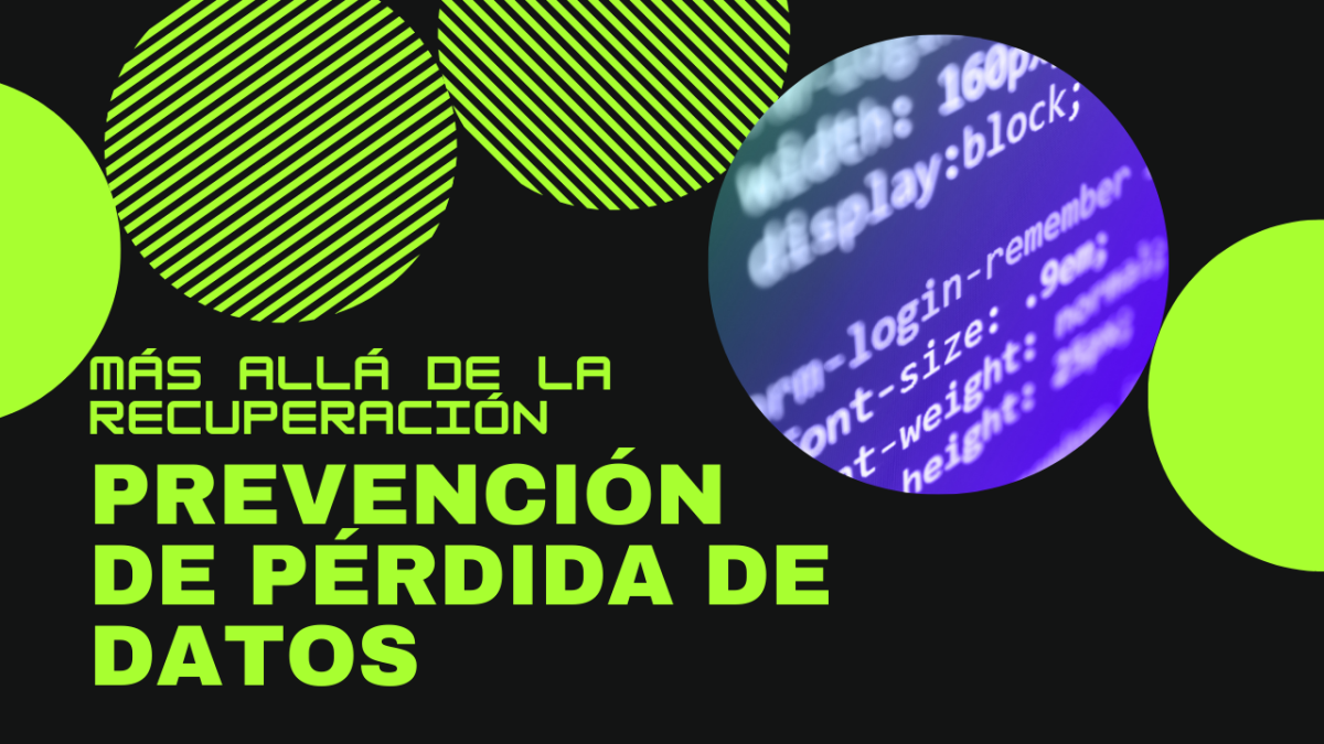 Prevención de pérdida de datos: Estrategias más allá de la recuperación