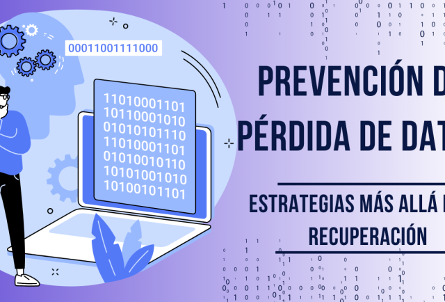 Prevención de pérdida de datos: estrategias más allá de la recuperación